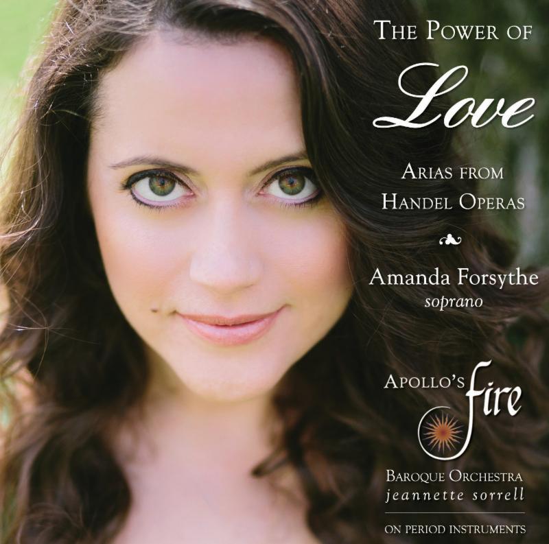 Soprano Amanda Forsythe Debut Solo Album “The Power of Love: Arias From ...