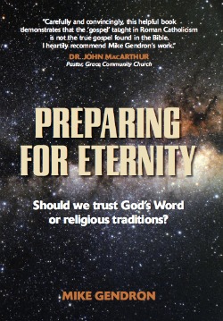 Preparing for Eternity Should We Trust God's Word or Religious Traditions?