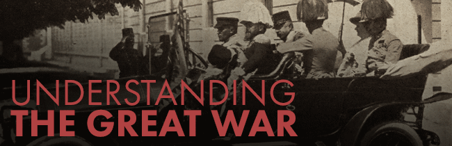 'Understanding the Great War' - Issue #1: Why Did the War Begin?